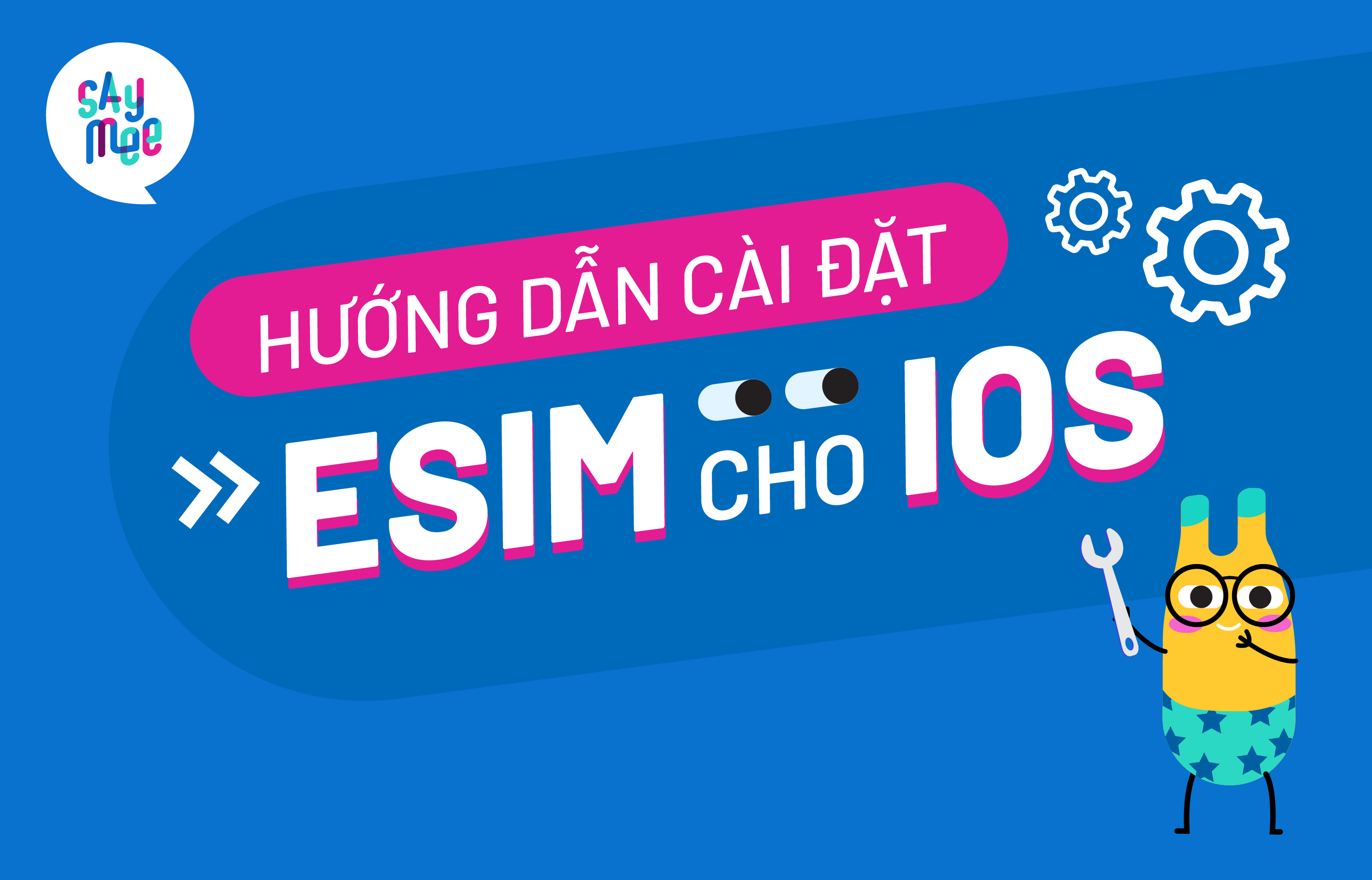Hướng dẫn cài đặt eSIM cho Iphone:
